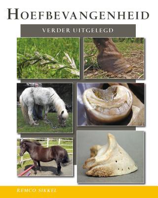 Hoefbevangenheid Verder Uitgelegd by Remco Sikkel | Goodreads