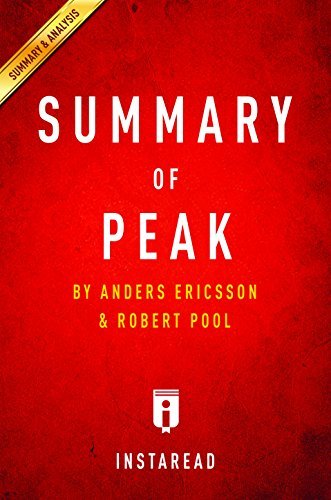 Summary of Peak: by Anders Ericsson and Robert Pool | Includes Analysis ...