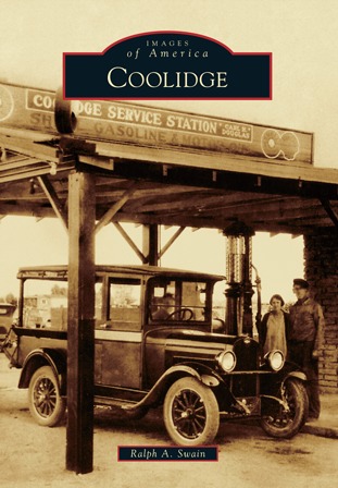 Coolidge (Images of America: Arizona) by Ralph A. Swain | Goodreads