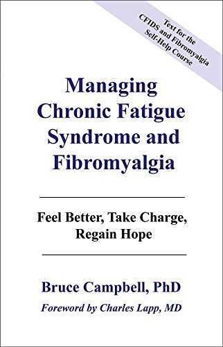Managing Chronic Fatigue Syndrome and Fibromyalgia: Feel Better, Take ...