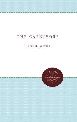 The Carnivore (Contemporary Poetry Series) by David R. Slavitt | Goodreads