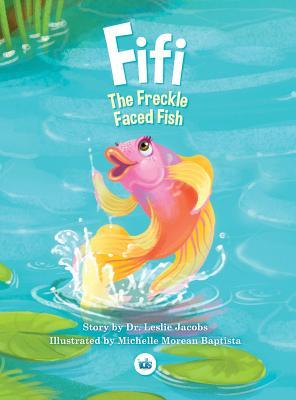 Fifi The Freckle Faced Fish by Dr. Leslie Jacobs | Goodreads