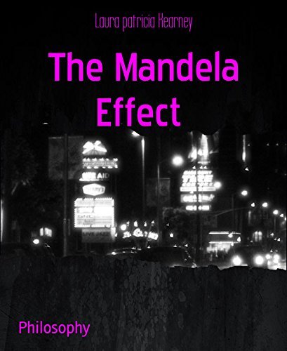 The Mandela Effect by Laura Patricia Kearney | Goodreads