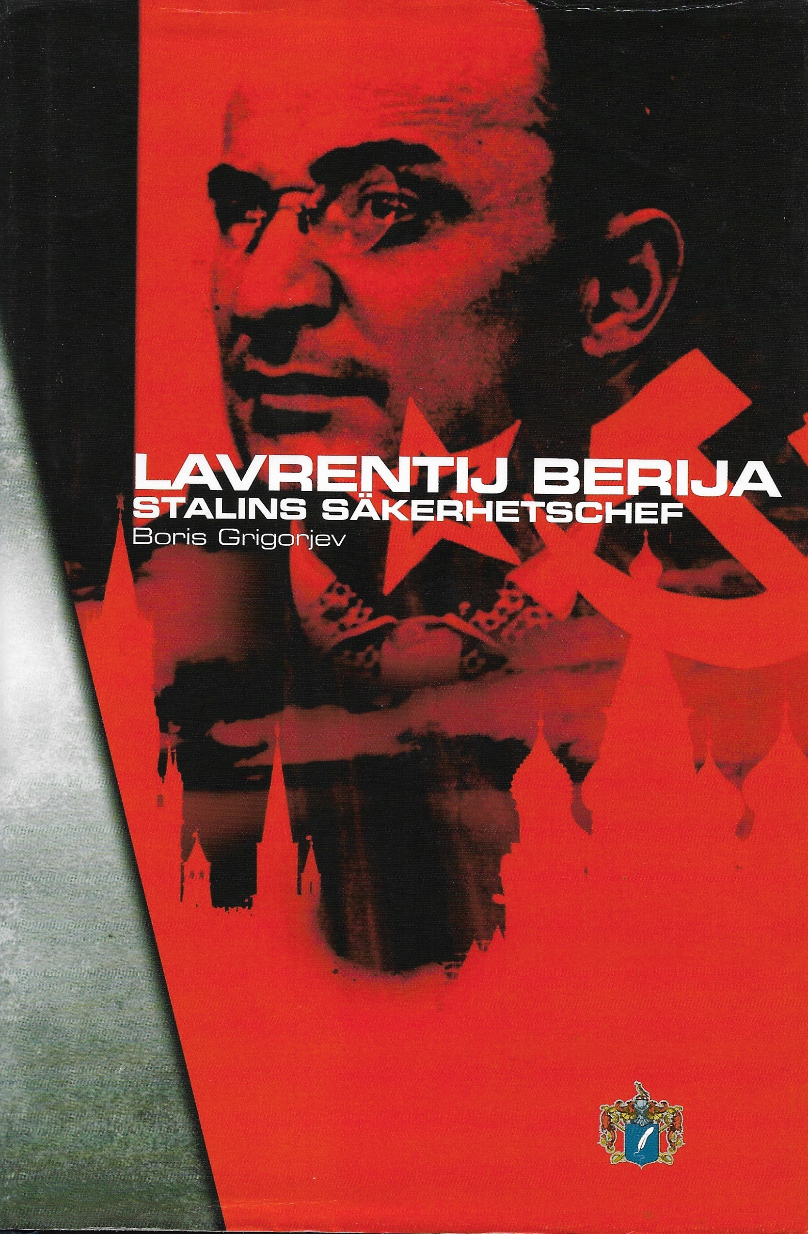 Lavrentij Berija; Stalins säkerhetschef by Boris Grigorjev | Goodreads