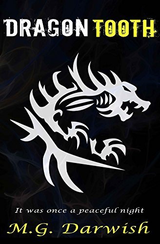 Dragon Tooth by M.G. Darwish | Goodreads