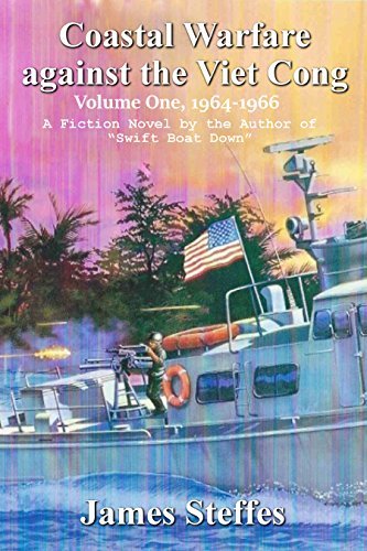 Coastal Warfare against the Viet Cong: Volume One, 1964-1966 by James ...