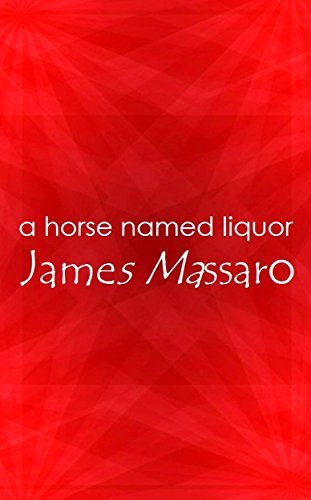 A Horse Named Liquor (90-Minute Mystery, Thriller & Suspense Short ...