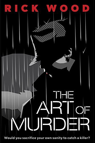 The Art of Murder: A Crime Thriller (Sean Mallon Book 1) by Rick Wood ...