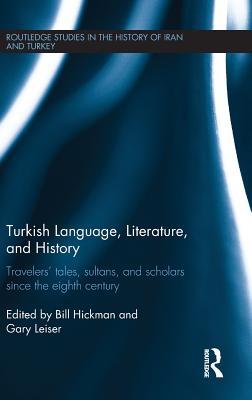 Turkish Language, Literature, and History: Travelers' Tales, Sultans ...