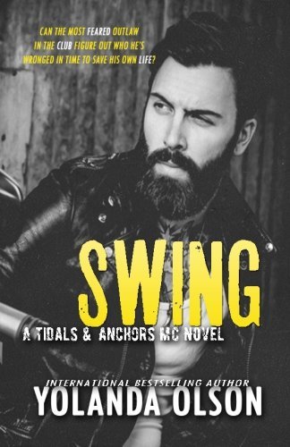 Swing (Tidals & Anchors MC) by Yolanda Olson | Goodreads