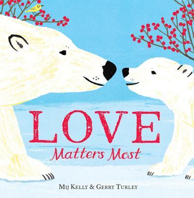 Love Matters Most by Mij Kelly | Goodreads