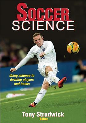 Soccer Science by Tony Strudwick | Goodreads