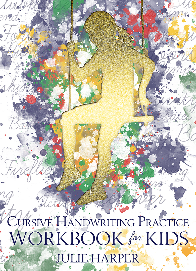 Cursive Handwriting Practice Workbook for Kids by Julie Harper | Goodreads