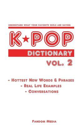 Kpop Dictionary: Understand What Your Favorite Idols Are Saying by ...