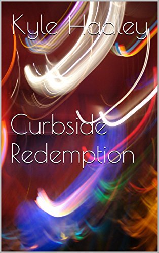 Curbside Redemption by Kyle Hadley | Goodreads