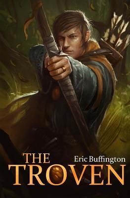 The Troven (Kingdom of Denall) by Eric Buffington | Goodreads