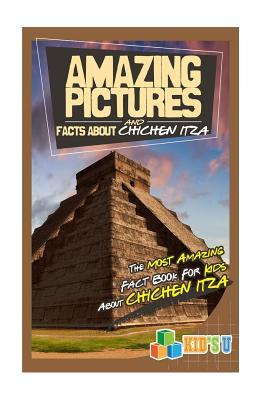 Amazing Pictures and Facts about Chichen Itza: The Most Amazing Fact ...