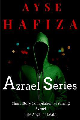 Azrael Series: Short Story Compilation featuring Azrael The Angel of ...
