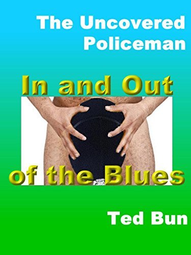 Uncovered Policeman; In and Out of the Blues by Ted Bun | Goodreads
