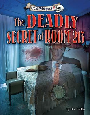 The Deadly Secret of Room 213 by Dee Phillips | Goodreads