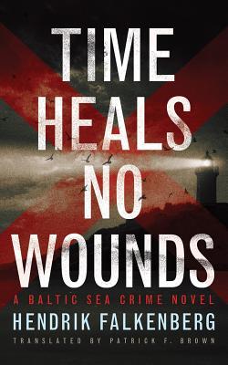 Time Heals No Wounds by Hendrik Falkenberg | Goodreads