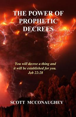 The Power of Prophetic Decrees: You will decree a thing and it will ...