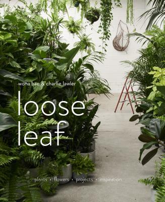 Loose Leaf: Plants - Flowers - Projects - Inspiration by Wona Bae ...