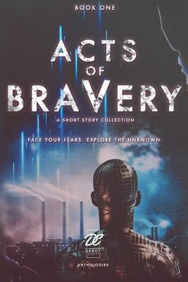 Acts of Bravery by Bethany Adams | Goodreads