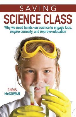 Saving Science Class: Why We Need Hands-on Science to Engage Kids ...
