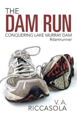 The Dam Run by V.A. Riccasola | Goodreads
