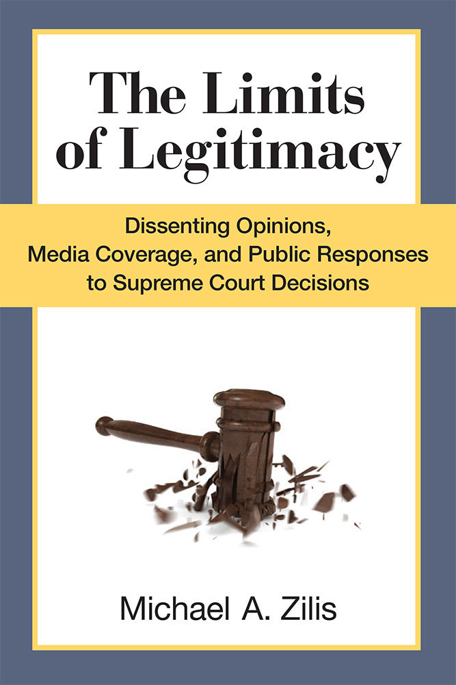 The Limits of Legitimacy: Dissenting Opinions, Media Coverage, and ...