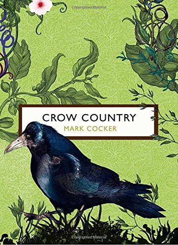 Crow Country The Birds & The Bees by Mark Cocker | Goodreads