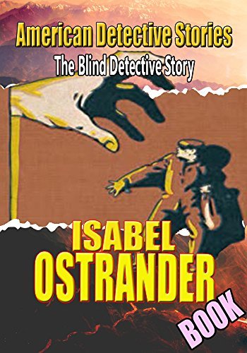THE ISABEL OSTRANDER BOOK: AT ONE-THIRTY,THE CREVICE,THE FIFTH ACE ...