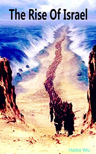 The Rise Of Israel: Entrepreneurship Guide by Haibo Wu | Goodreads