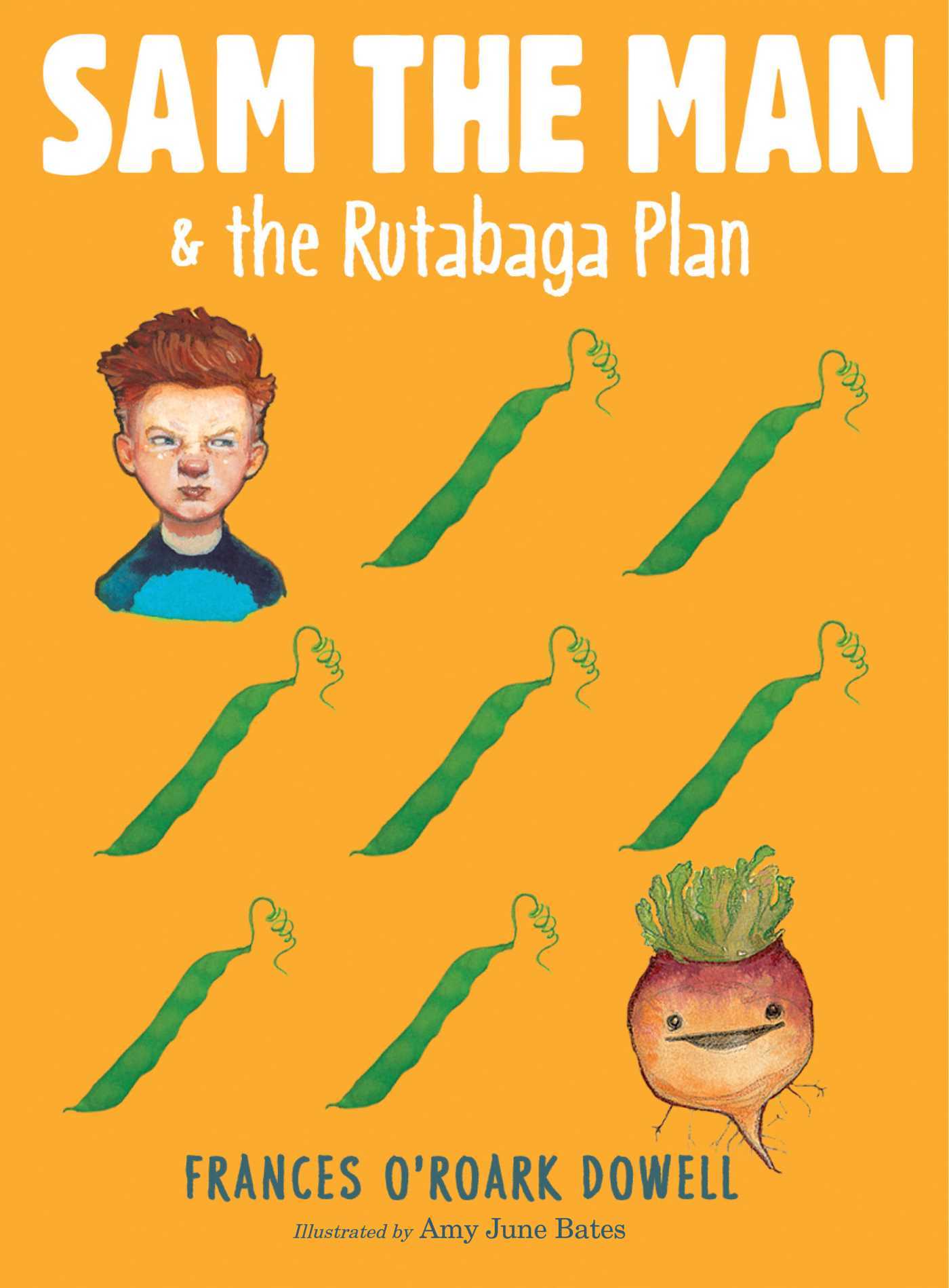 Sam the Man & the Rutabaga Plan (2) by Frances O'Roark Dowell | Goodreads