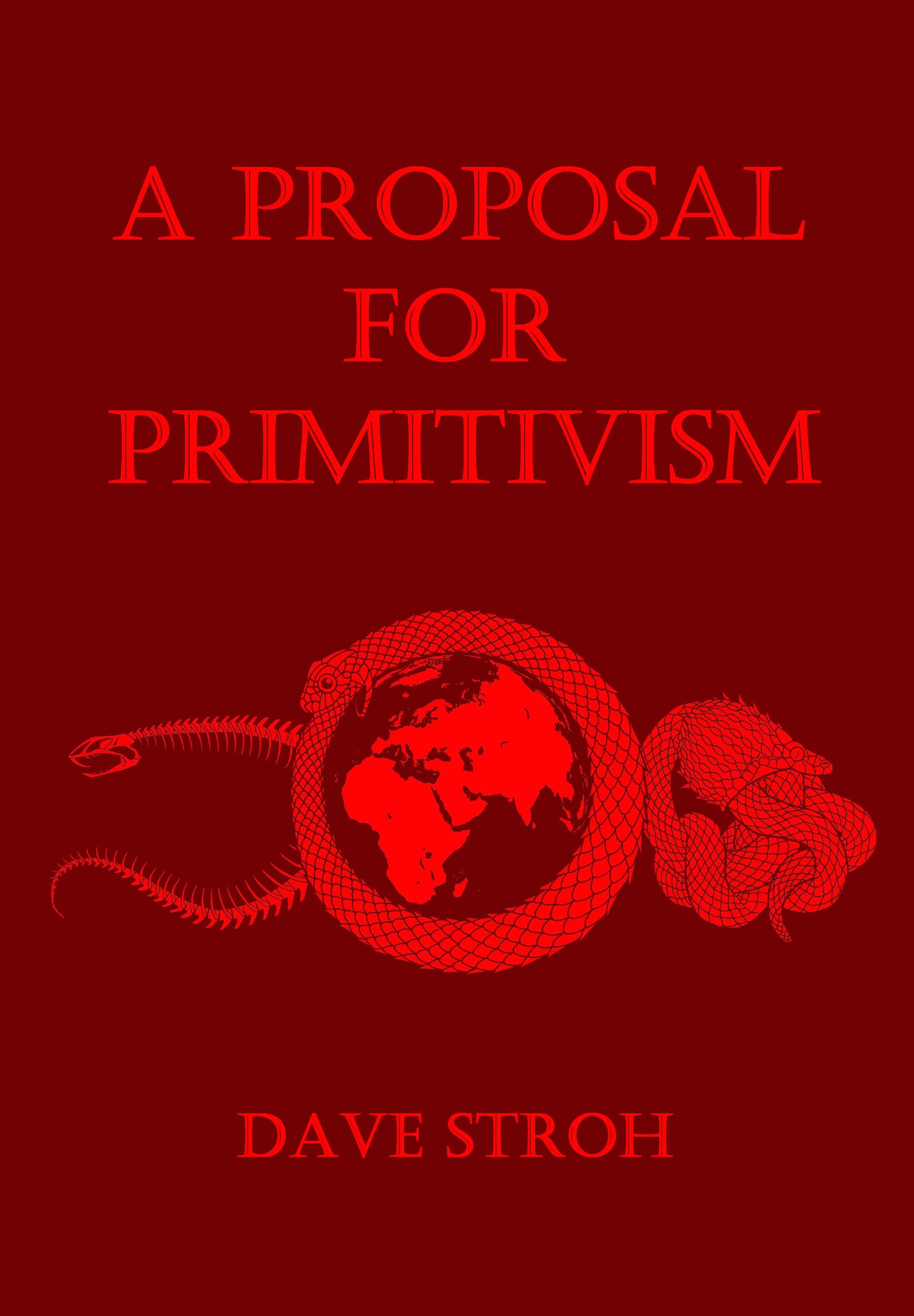 A Proposal For Primitivism by Dave Stroh | Goodreads