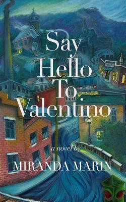 Say Hello to Valentino by Miranda Marin | Goodreads