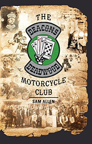 The Deacons of Deadwood Motorcycle Club by Sam Allen | Goodreads