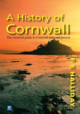 A History Of Cornwall by F.E. Halliday | Goodreads