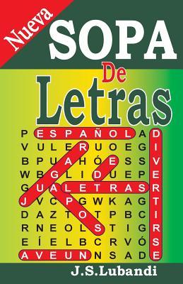 Nueva SOPA De Letras (WORD SEARCH IN SPANISH) by J.S. Lubandi | Goodreads