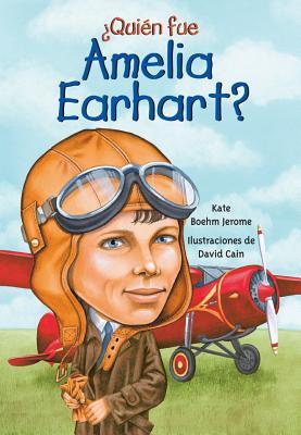 Quien fue Amelia Earhart? by Kate Boehm Jerome | Goodreads