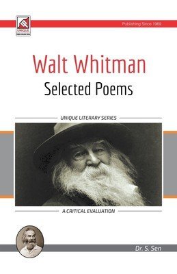 Walt Whitman : Selected Poems by S. Sen | Goodreads