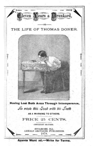 Eleven Years a Drunkard, Or, the Life of Thomas Doner: Having Lost Both ...