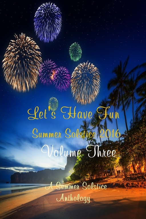 Let's Have Fun: Volume 3: Summer Solstice 2016 by Maighread MacKay ...