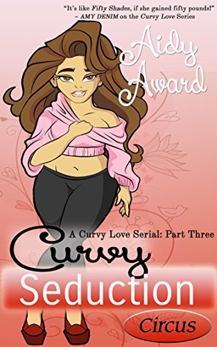 Circus (Curvy Seduction #3) by Aidy Award | Goodreads