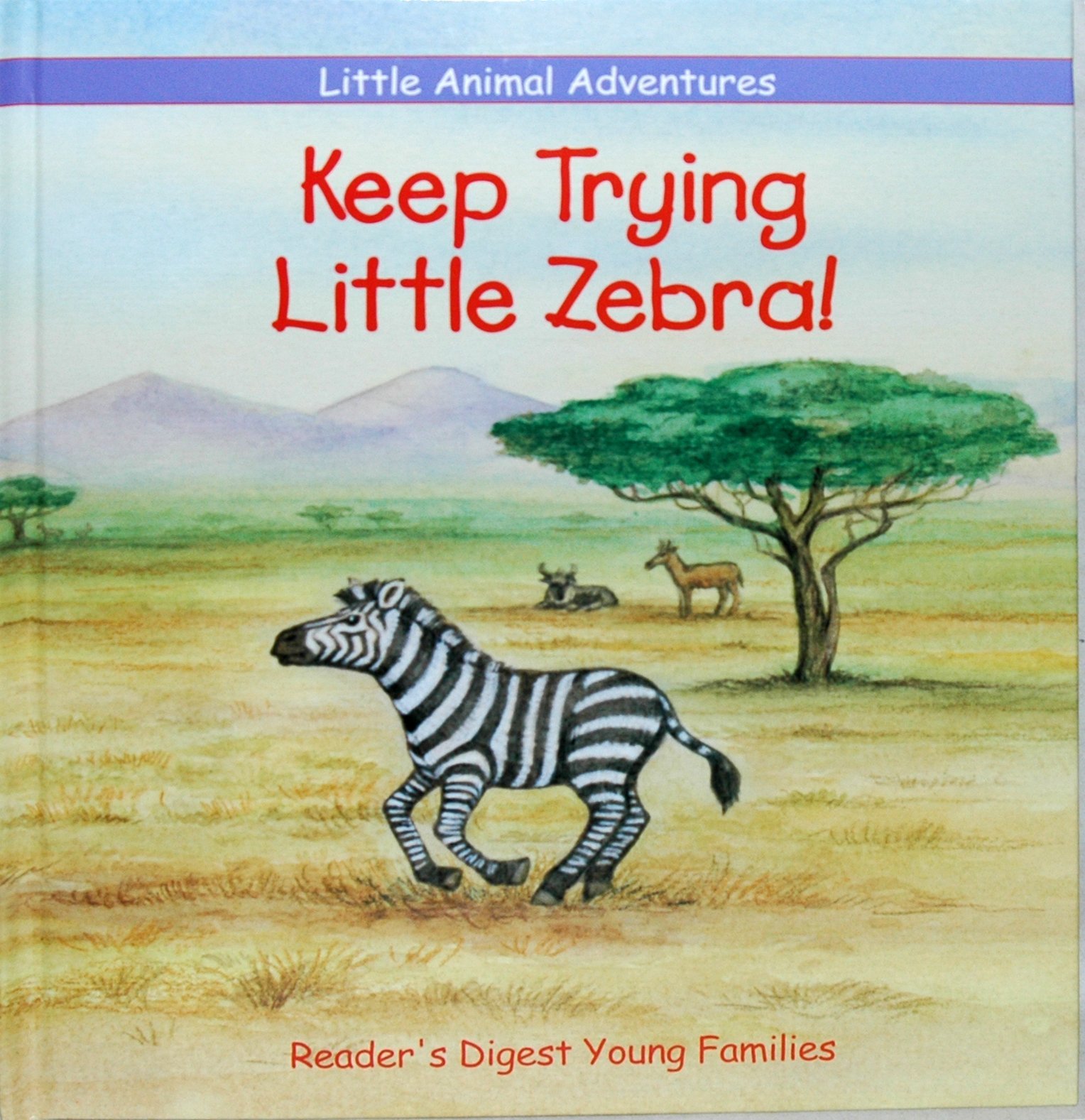 Keep Trying Little Zebra by Christina Wilsdon | Goodreads