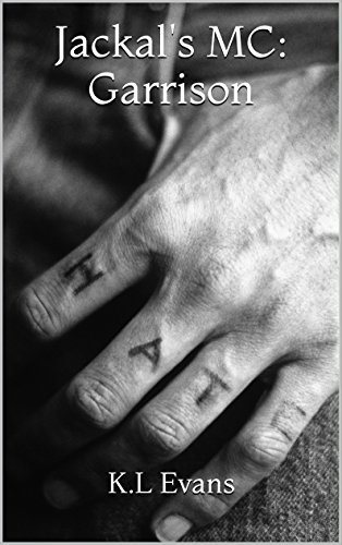 Jackal's MC: Garrison by K.L Evans | Goodreads