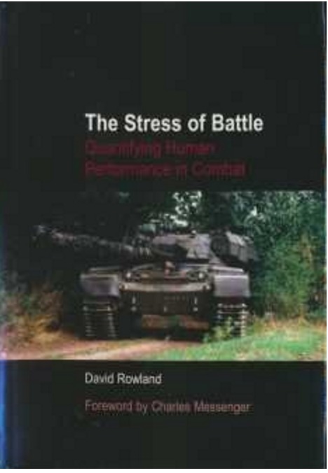 The Stress of Battle: Quantifying Human Performance in Combat by David ...