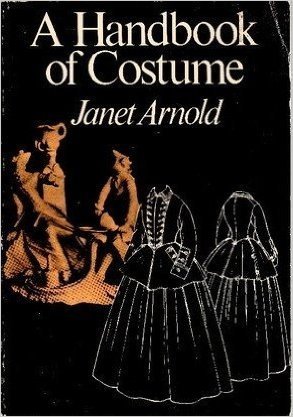 A Handbook of Costume by Janet Arnold | Goodreads