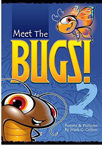 Meet The Bugs! 2 by Mark C. Collins | Goodreads